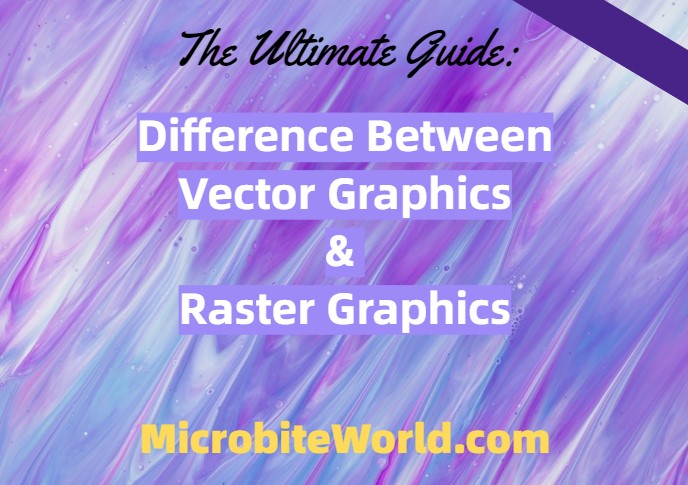 Vector Vs Raster – MicrobiteWorld