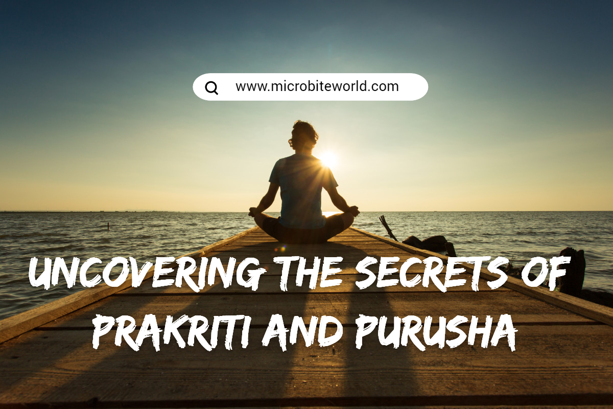 Uncovering the Secrets of Prakriti and Purusha – MicrobiteWorld
